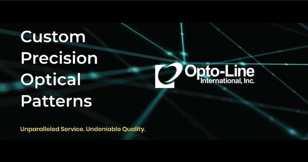 Opto-line is dedicated to the highest quality custom optical patterns ...